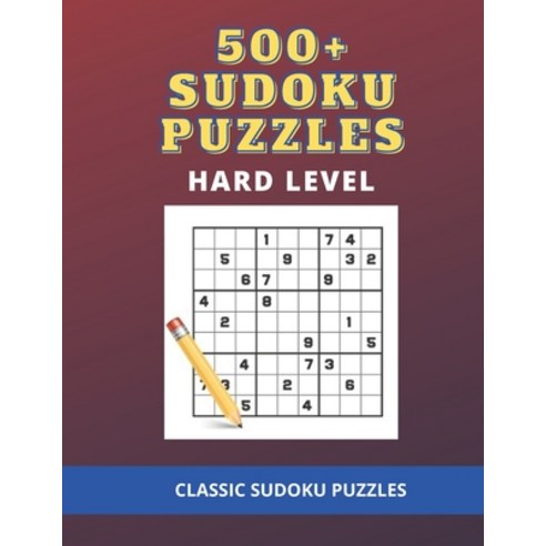 500+ Sudoku Puzzles Hard Level: Classic Sudoku Puzzles Paperback ...