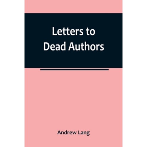(영문도서) Letters to Dead Authors Paperback, Alpha Edition, English ...
