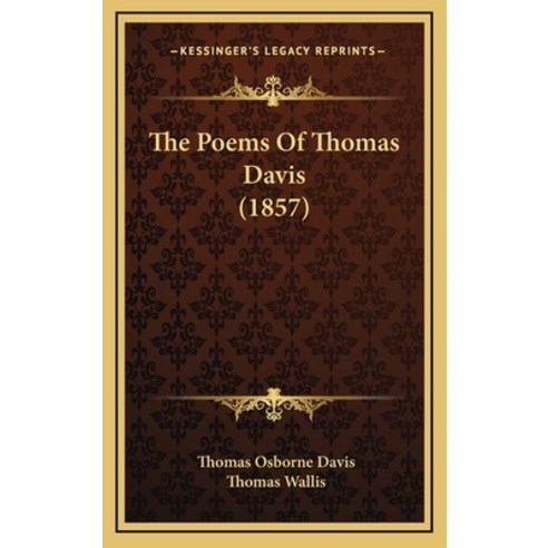 (영문도서) The Poems Of Thomas Davis (1857) Hardcover, Kessinger Publishing ...