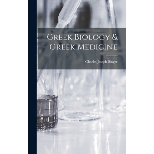 (영문도서) Greek Biology & Greek Medicine Hardcover, Legare Street Press ...