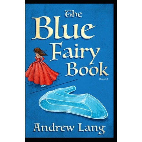 The Blue Fairy Book Illustrated Paperback, Independently Published ...