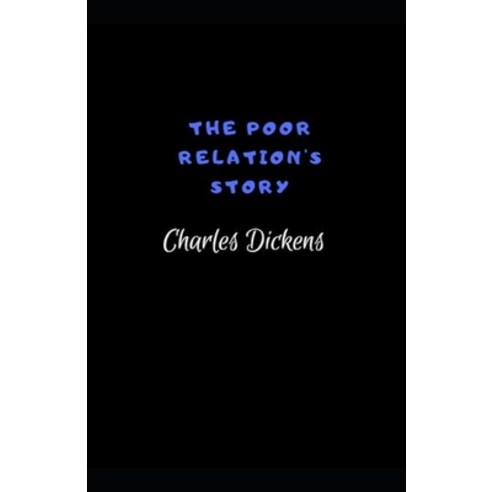 The Poor Relation''s Story Illustrated Paperback, Independently ...