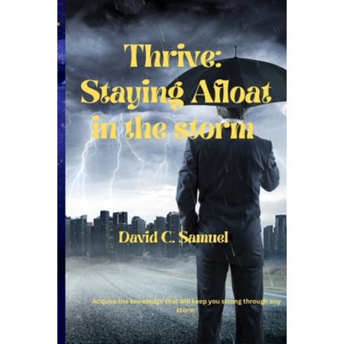 (영문도서) Thrive: Staying afloat in the storm. Paperback, Independently ...