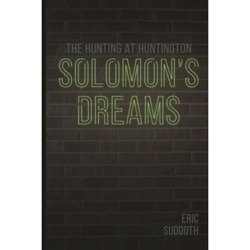 Solomon''s Dreams: The Hunting at Huntington Paperback, Rising Smoke ...