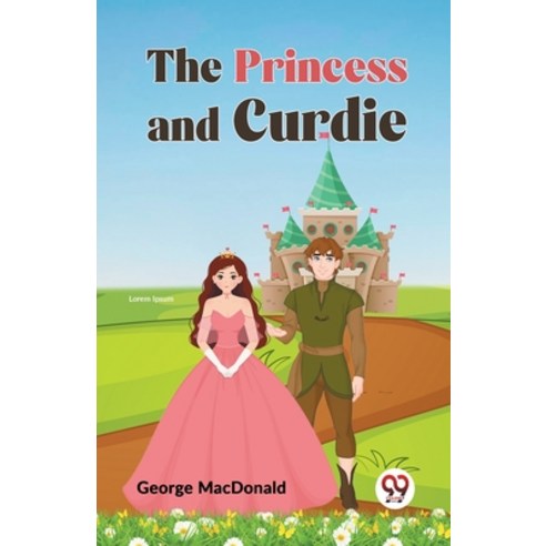 (영문도서) The Princess and Curdie Paperback, Double 9 Books, English ...