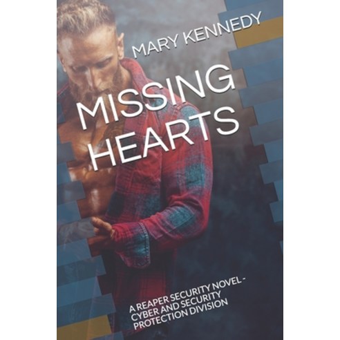 Missing Hearts: A Reaper Security Novel - Cyber and Security Protection ...