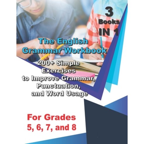 The English Grammar Workbook for Grades 5 6 7 and 8: 200+ Simple ...