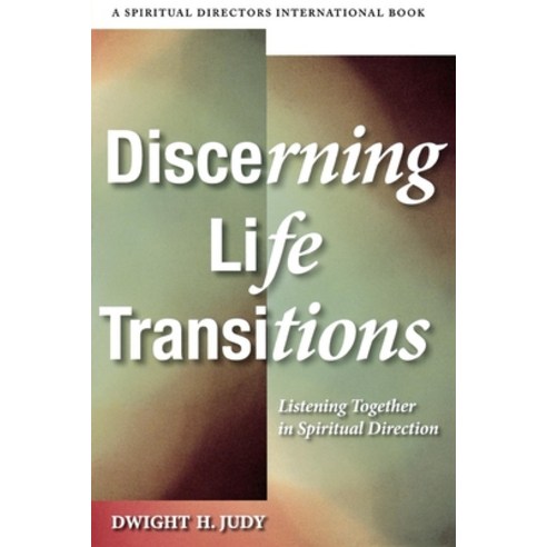 (영문도서) Discerning Life Transitions: Listening Together in Spiritual ...