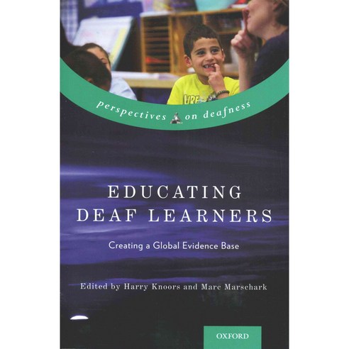 Educating Deaf Learners: Creating a Global Evidence Base, Oxford Univ ...