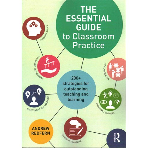 The Essential Guide to Classroom Practice: 200+ Strategies for ...