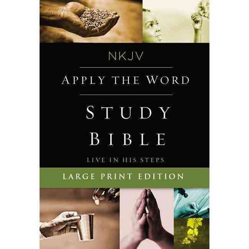 NKJV Apply the Word Study Bible: New King James Version, Nelson Bibles ...