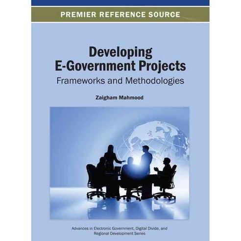Developing E-Government Projects: Frameworks and Methodologies ...
