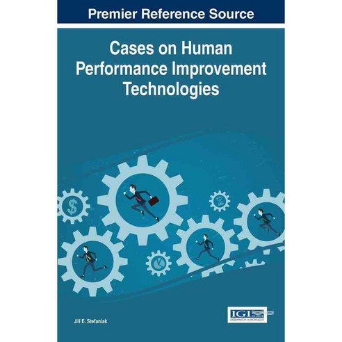 Cases on Human Performance Improvement Technologies, Business Science ...