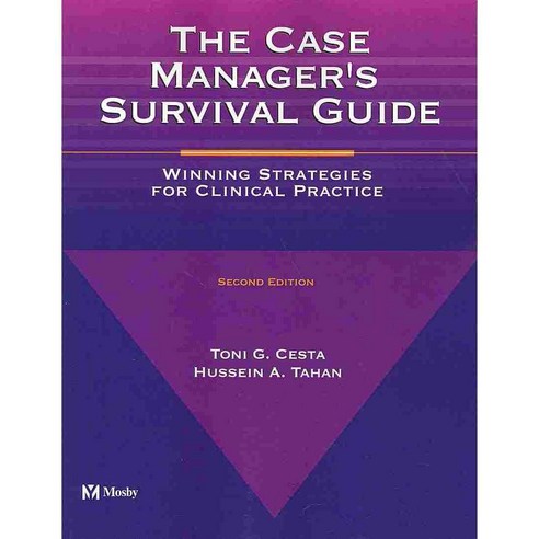 The Case Manager''s Survival Guide: Winning Strategies for Clinical Practice, M