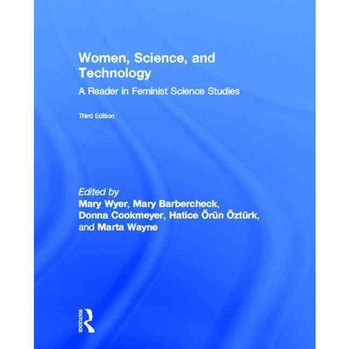 Women Science and Technology: A Reader in Feminist Science Studies ...