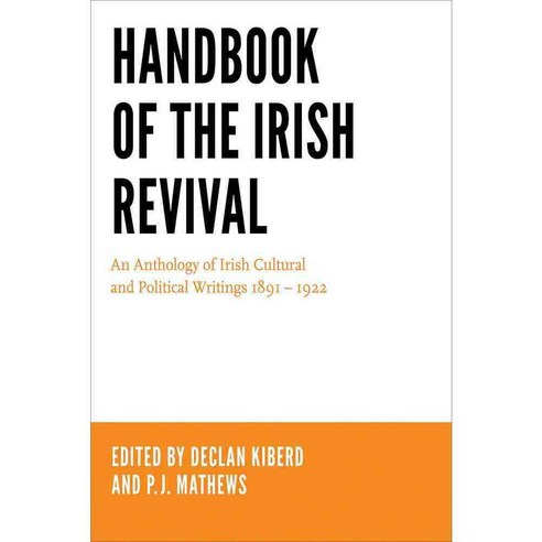 Handbook of the Irish Revival: An Anthology of Irish Cultural and Political Wri