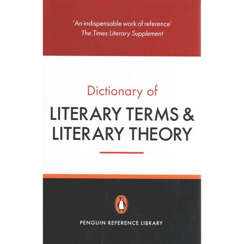 The Penguin Dictionary of Literary Terms and Literary Theory, Penguin ...