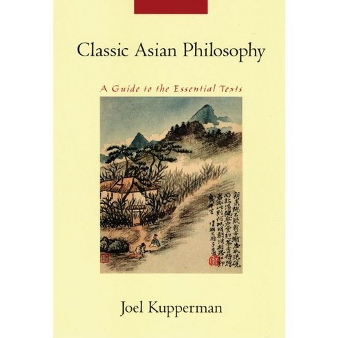 Classic Asian Philosophy: A Guide to the Essential Texts, Oxford Univ ...