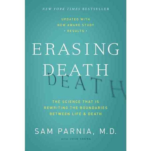 Erasing Death: The Science That Is Rewriting the Boundaries Between ...