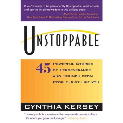 Unstoppable: 45 Powerful Stories of Perseverance and Triumph from ...