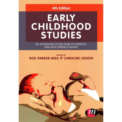 Early Childhood Studies: An Introduction to the Study of Children''s ...