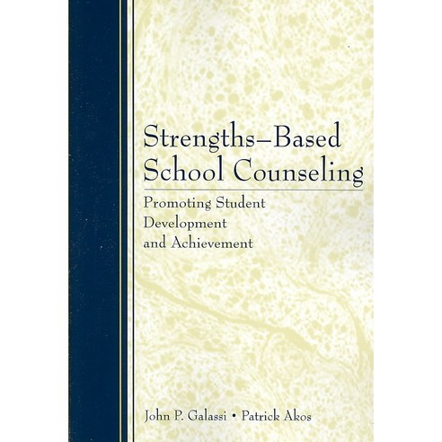 Strengths-Based School Counseling: Promoting Student Development and ...