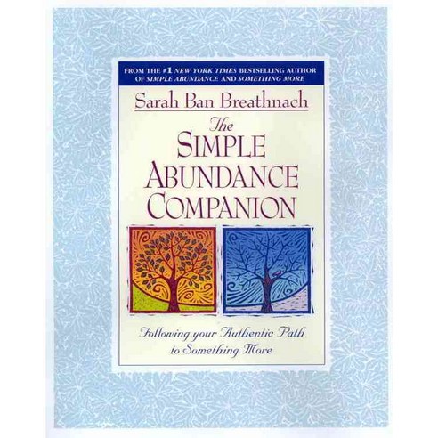 The Simple Abundance Companion: Following Your Authentic Path to ...