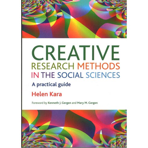 Creative Research Methods in the Social Sciences: A Practical Guide ...