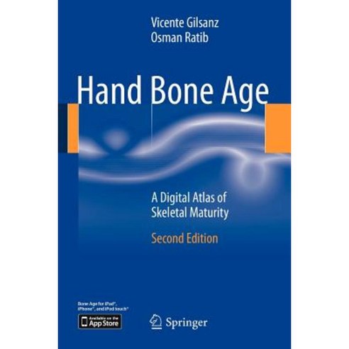 Hand Bone Age: A Digital Atlas of Skeletal Maturity Paperback, Springer ...