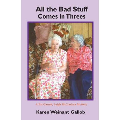 All the Bad Stuff Comes in Threes: A Pat Garrett Leigh McCracken ...
