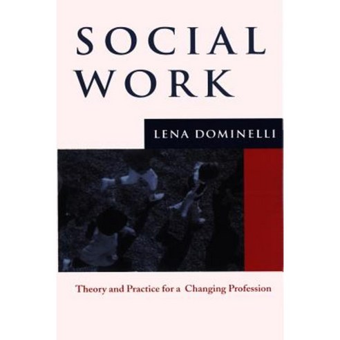 Social Work: Theory and Practice for Changing Profession Hardcover ...