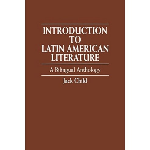 Introduction to Latin American Literature: A Bilingual Anthology ...