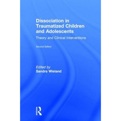 Dissociation in Traumatized Children and Adolescents: Theory and ...