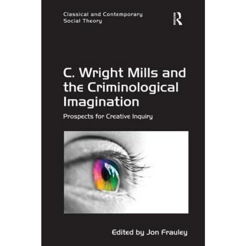 C. Wright Mills and the Criminological Imagination: Prospects for ...