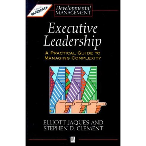 Executive Leadership: A Practical Guide to Managing Complexity Paperback, Wiley