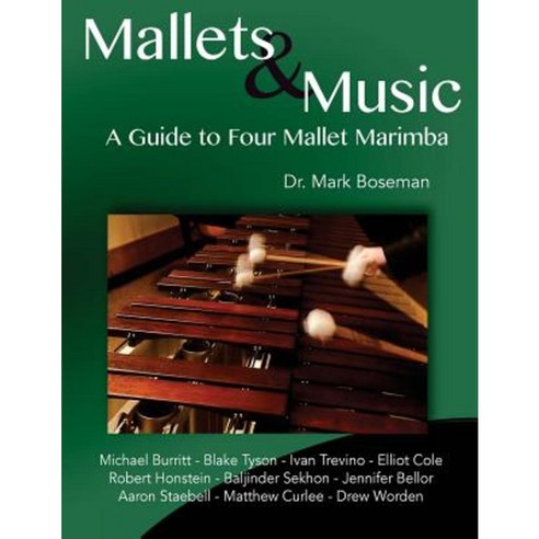 Mallets & Music: A Guide to Four Mallet Marimba Paperback, Mark Boseman Percuss
