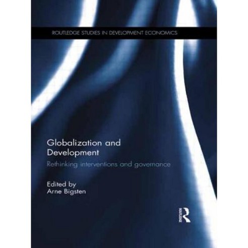 Globalization and Development: Rethinking Interventions and Governance Paperback, Routledge - 가격 ...