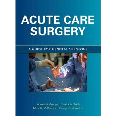 Acute Care Surgery: A Guide for General Surgeons Hardcover, McGraw-Hill ...
