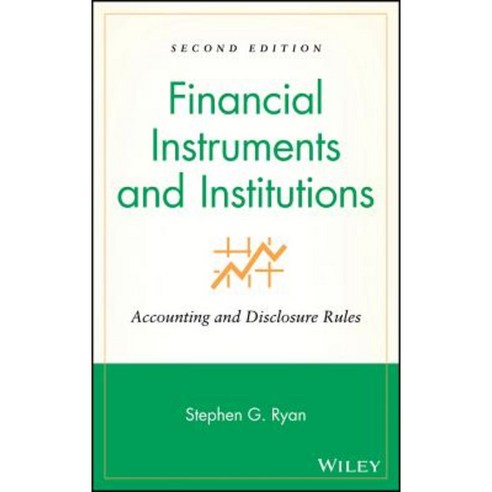 Financial Instruments and Institutions: Accounting and Disclosure Rules ...