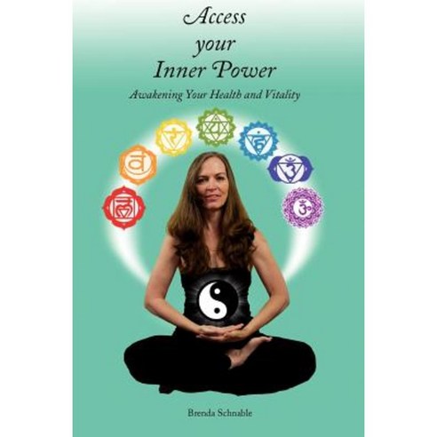 Access Your Inner Power: Awakening Your Health and Vitality Paperback ...