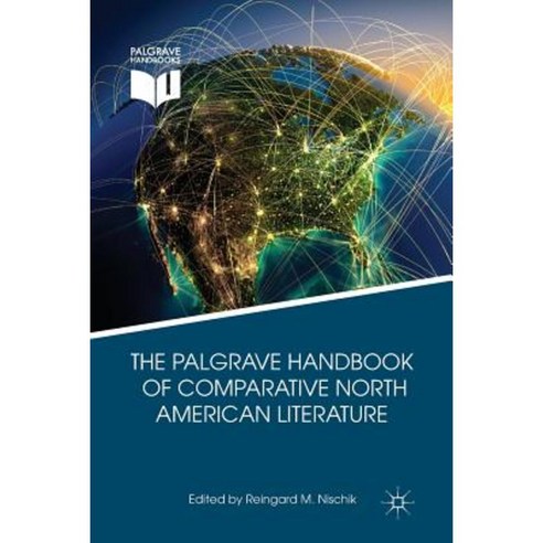 The Palgrave Handbook of Comparative North American Literature ...