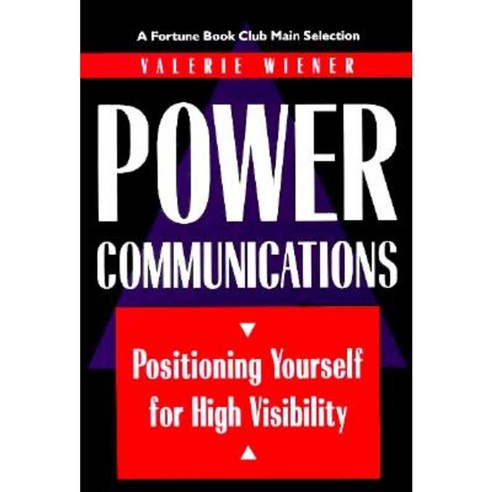 Power Communications: Positioning Yourself for High Visibility ...