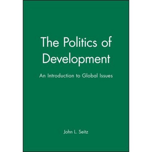 The Politics of Development: An Introduction to Global Issues Paperback ...