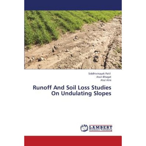 Runoff and Soil Loss Studies on Undulating Slopes Paperback, LAP ...