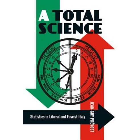 A Total Science: Statistics in Liberal and Fascist Italy Hardcover ...