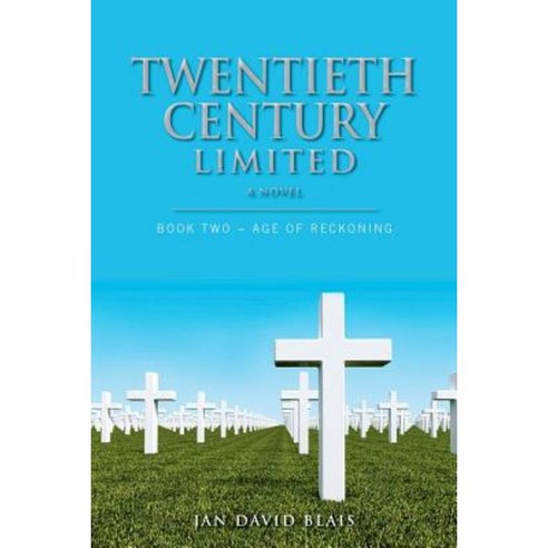 Twentieth Century Limited: Book Two - Age of Reckoning Paperback ...