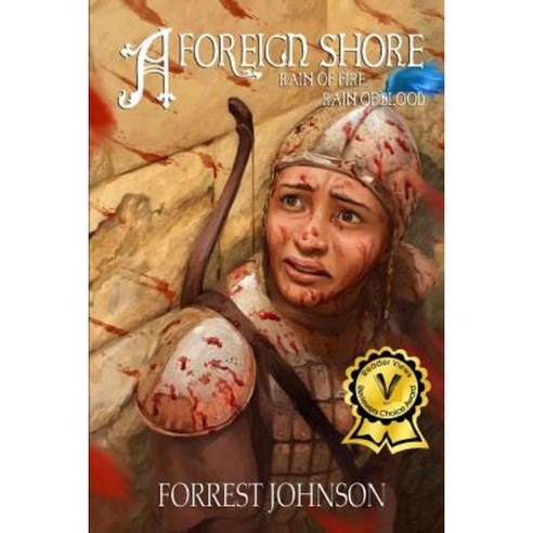 A Foreign Shore: Rain of Fire Rain of Blood Paperback, Forrest Johnson ...
