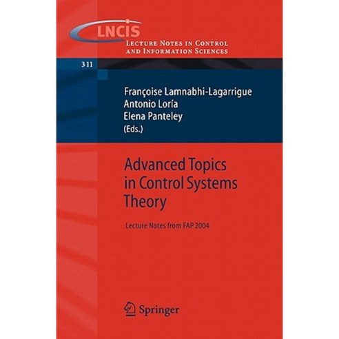 Advanced Topics in Control Systems Theory: Lecture Notes from Fap 2004 ...