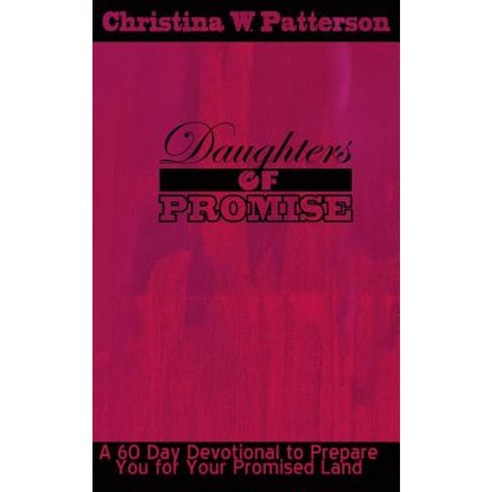 Daughters of Promise: A 60 Day Devotional to Prepare You for Your ...