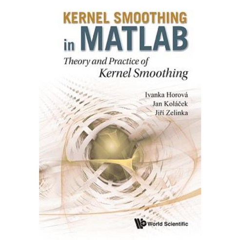 Kernel Smoothing in MATLAB: Theory and Practice of Kernel Smoothing Hardcover,